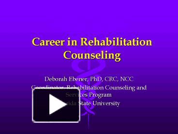 Career in Rehabilitation Counseling presentation | free to view