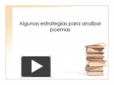 PPT – Algunas estrategias para analizar poemas PowerPoint presentation ...