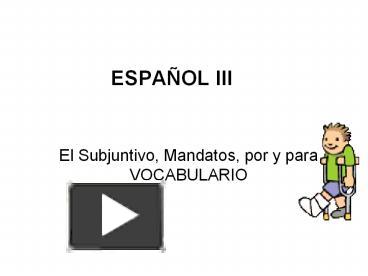 PPT – formacion del subjuntivo, mandatos y porVS PARA PowerPoint ...