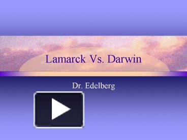 Lamarck Vs. Darwin presentation | free to view