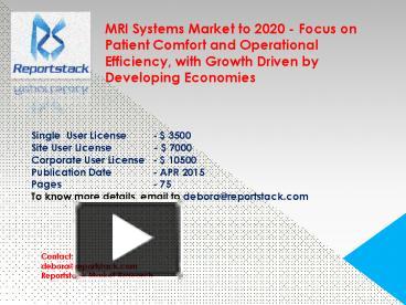 PPT – MRI Systems Market to 2020 - Focus on Patient Comfort and Operational Efficiency, with ...