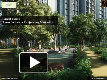 PPT – Runwal Forests - Homes for Sale in Kanjurmarg Mumbai PowerPoint presentation | free to ...
