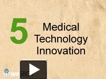 Medical Innovation- Top 5 Medical Technology Innovation For HealthCare ...