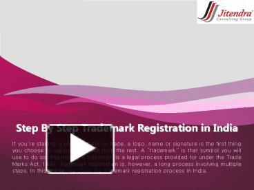 Step By Step Trademark Registration in India presentation | free to download