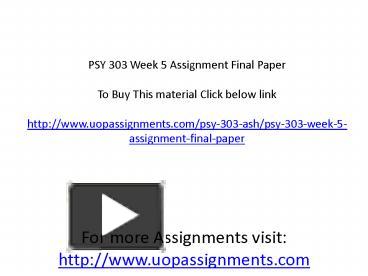 PPT – PSY 303 Week 5 Assignment Final Paper PowerPoint presentation | free to download - id ...