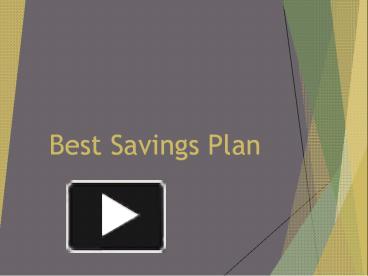 PPT – Best Savings Plan PowerPoint presentation | free to download - id ...