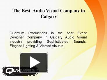 PPT – The Best Audio Visual Company in Calgary. PowerPoint presentation | free to download - id ...