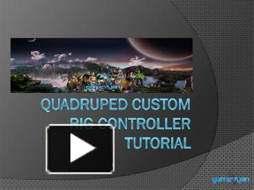 Quadruped Custom Rig Controller Tutorial by GameYan presentation | free to download