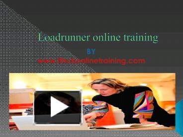 PPT – Best Loadrunner online training | Loadrunner tutorial classes in India PowerPoint ...