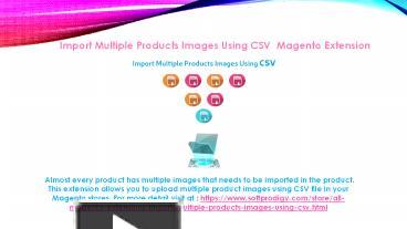 PPT – Import Multiple Products Images Using CSV Magento Extension PowerPoint presentation | free ...