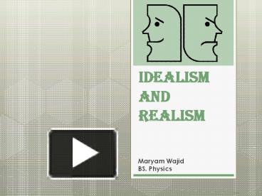 Idealism And Realism presentation | free to download