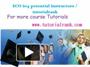 PPT – ECO 204 Potential Instructors / tutorialrank.com PowerPoint presentation | free to ...