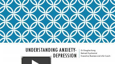 Understanding Anxiety and Depression presentation | free to download