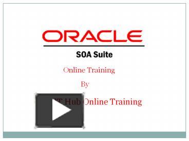 PPT – Better Oracle SOA Online Training | Oracle SOA Course Online PowerPoint presentation ...
