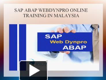 PPT – sap abap webdynpro online training in malaysia PowerPoint presentation | free to download ...