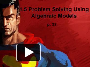 PPT – 1.5 Problem Solving Using Algebraic Models PowerPoint presentation | free to view - id ...