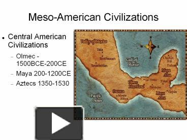 PPT – Meso-American Civilizations PowerPoint presentation | free to ...