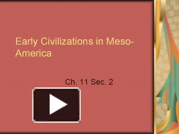 PPT – Early Civilizations in Meso-America PowerPoint presentation ...