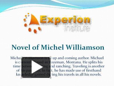 PPT – Novel of Michel Williamson PowerPoint presentation | free to download - id: 7f7869-MjM1Z