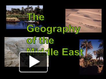 The Geography of the Middle East presentation | free to view