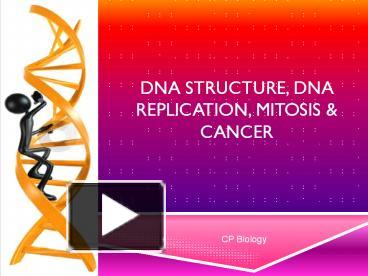 DNA Structure, DNA Replication, Mitosis presentation | free to download