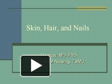 Skin, Hair, and Nails presentation | free to view
