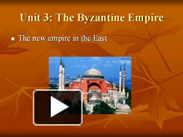 PPT – Unit 3: The Byzantine Empire PowerPoint presentation | free to ...