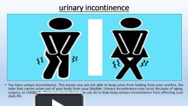 Urinary incontinence causes, symptoms and treatment with (Uridoc) presentation | free to download