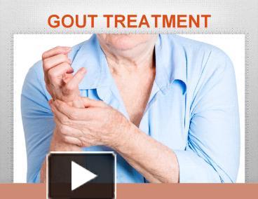 PPT – Gout Treatment PowerPoint presentation | free to download - id: 7fb24c-MjczY