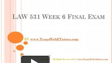 PPT – UOP LAW 531 Week 6 Final Examination PowerPoint presentation ...