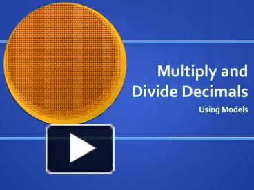 PPT – Multiply and Divide Decimals PowerPoint presentation | free to ...