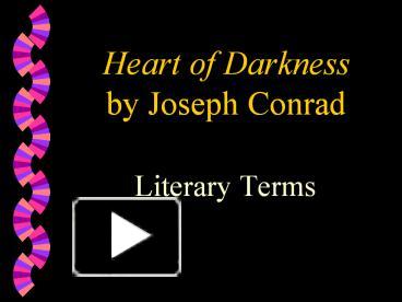 PPT – Heart of Darkness by Joseph Conrad PowerPoint presentation | free ...