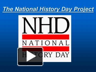The National History Day Project presentation | free to view