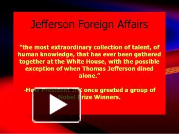 PPT – Jefferson Foreign Affairs PowerPoint presentation | free to ...