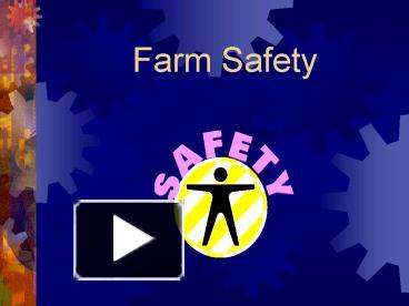 Farm Safety presentation | free to view
