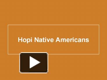 PPT – Hopi Native Americans PowerPoint presentation | free to download ...