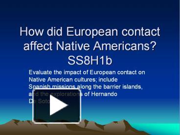 PPT – How did European contact affect Native Americans? SS8H1b ...