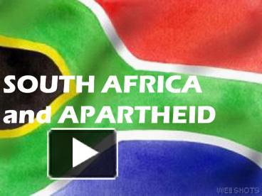 SOUTH AFRICA and APARTHEID presentation | free to view