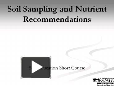 PPT – Soil Sampling and Nutrient Recommendations PowerPoint ...