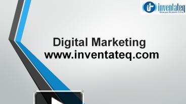 PPT – Digital Marketing by Inventateq PowerPoint presentation | free to ...