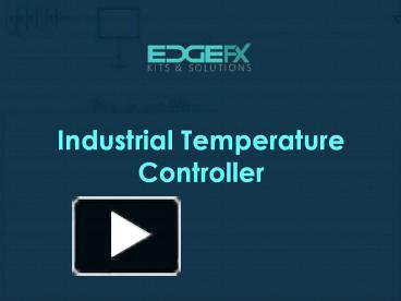 Industrial Temperature Controller System presentation | free to download