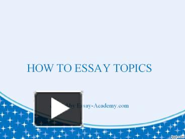 How to Essay Topics presentation | free to download