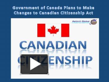 PPT – Government of Canada Plans to Make Changes to Canadian ...