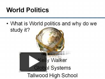 PPT – The World politics Foundation PowerPoint presentation | free to ...
