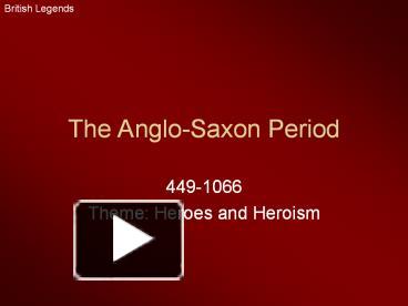 The Anglo-Saxon Period presentation | free to view