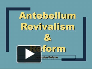 Antebellum Reform Movements presentation | free to view