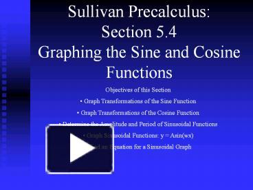 Sullivan Precalculus: Section 5.4 Graphing the Sine and Cosine ...