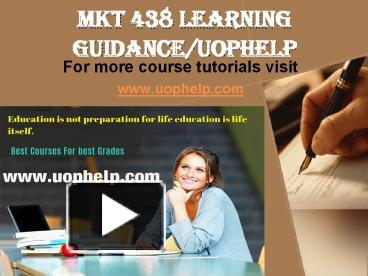 PPT – MKT 438 LEARNING GUIDANCE UOPHELP PowerPoint presentation | free ...