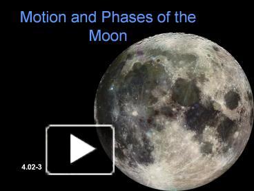 PPT – Motion and Phases of the Moon PowerPoint presentation | free to ...