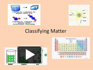 Classifying Matter presentation | free to view